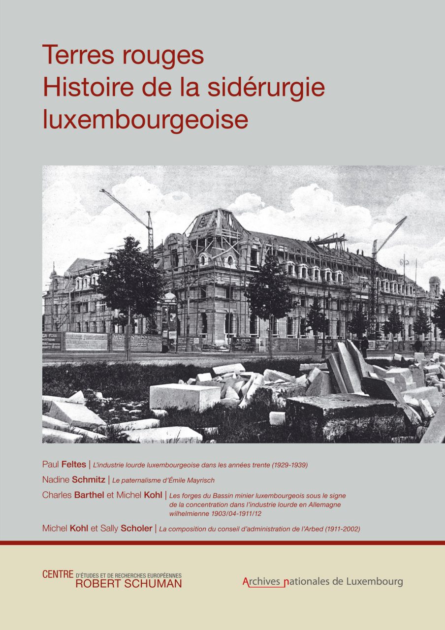 Terres rouges - Histoire de la sidérurgie luxembourgeoise, Vol. III ...