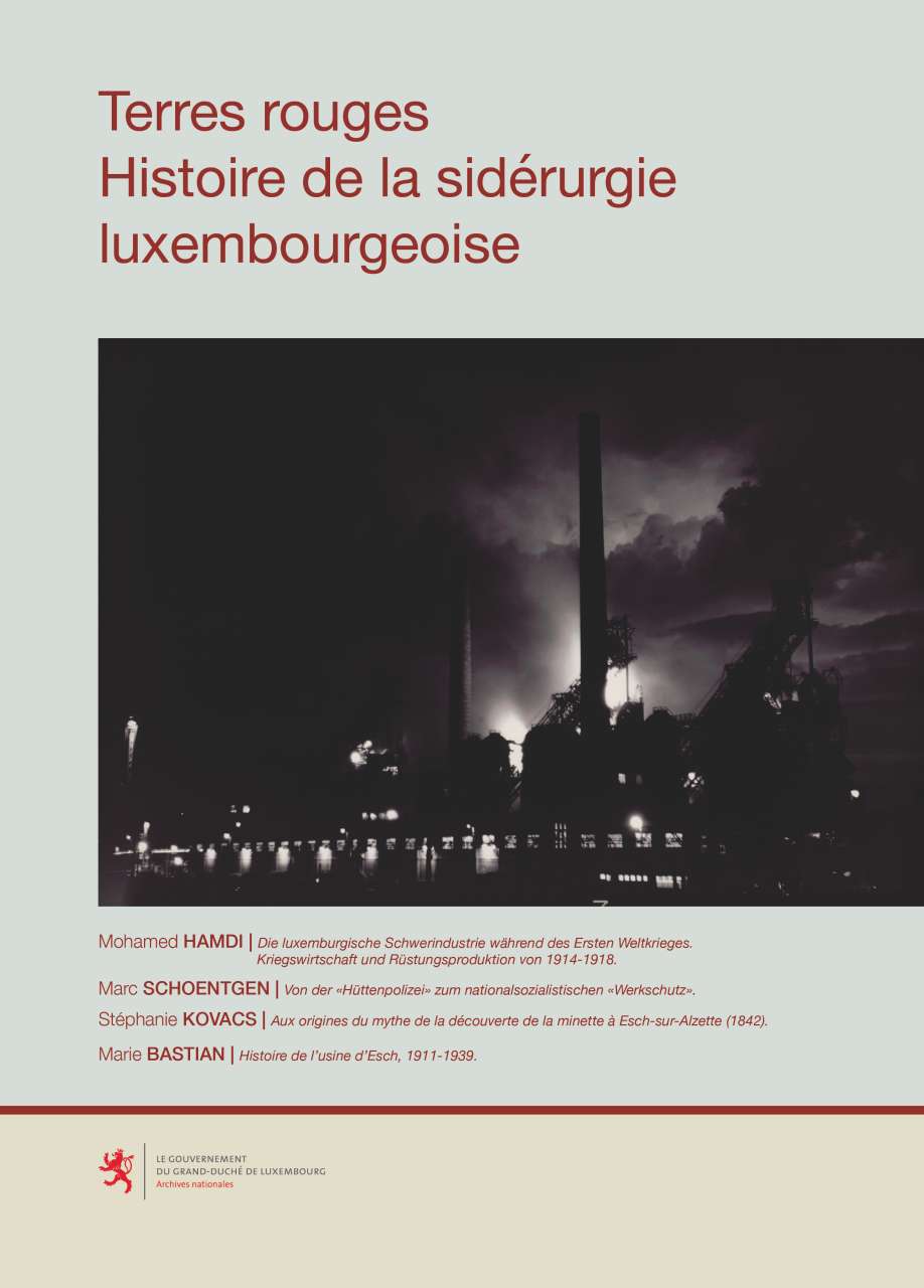 Terres rouges – Histoire de la sidérurgie luxembourgeoise, Vol. V ...
